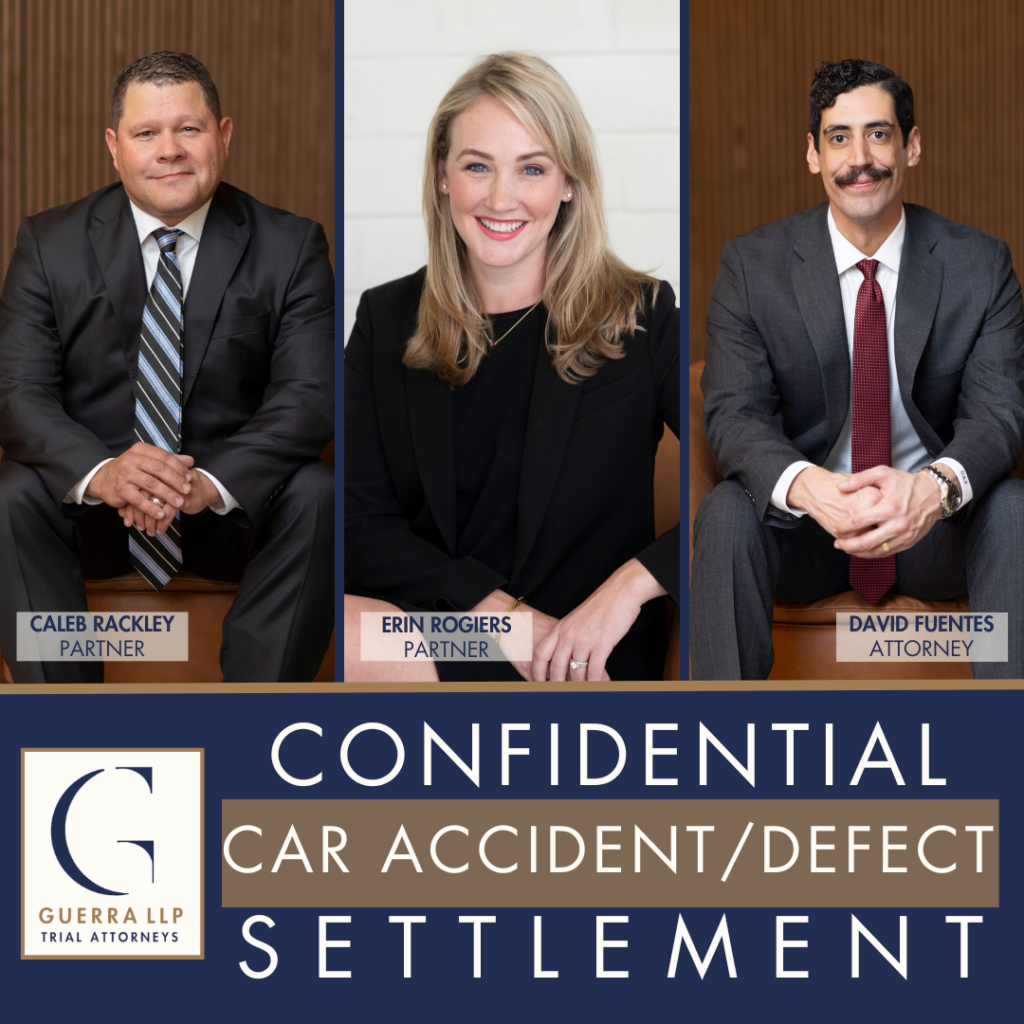 Confidential Car Accident/Defect Settlement - GUERRA LLP