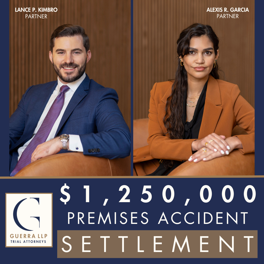 $1,250,000 Premises Accident Settlement - GUERRA LLP