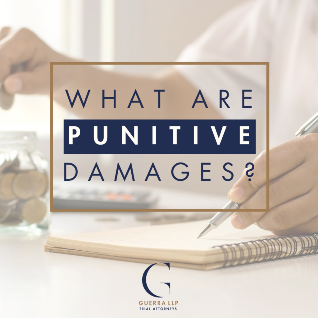 What Are Punitive Damages and When Are They Awarded? - GUERRA LLP
