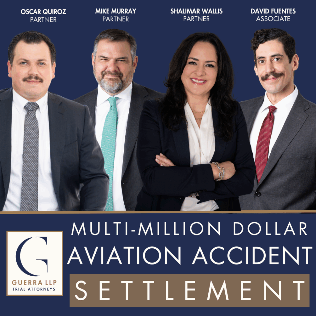 Multi Million Dollar Aviation Accident Settlement - GUERRA LLP