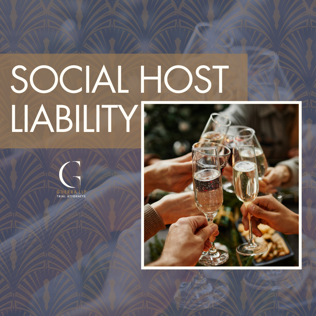 Social Host Liability - GUERRA LLP