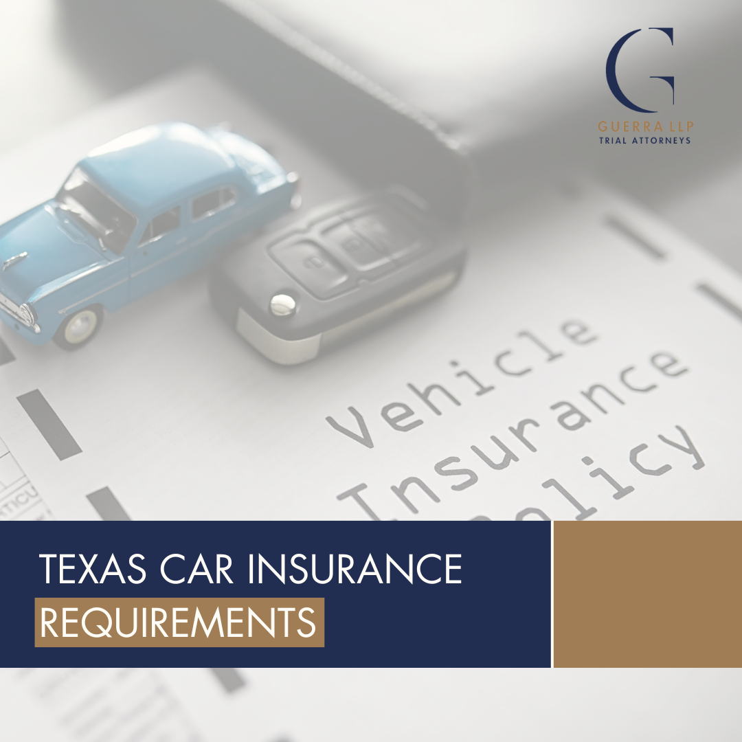 Texas Car Insurance Requirements - GUERRA LLP