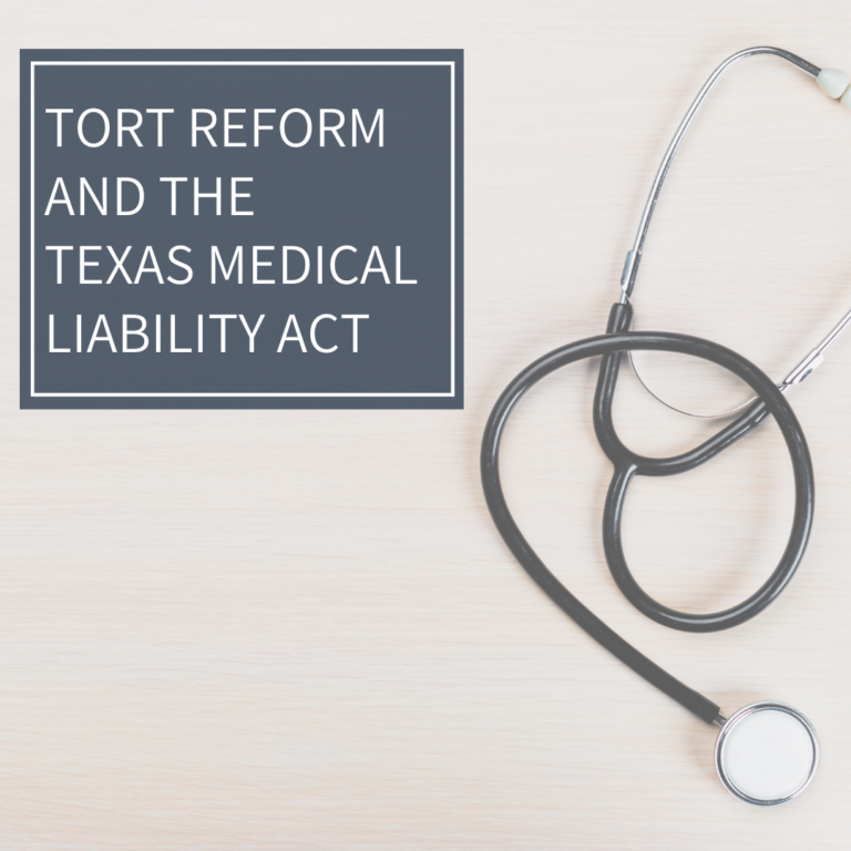 Tort Reform and the Texas Medical Liability Act - GUERRA LLP